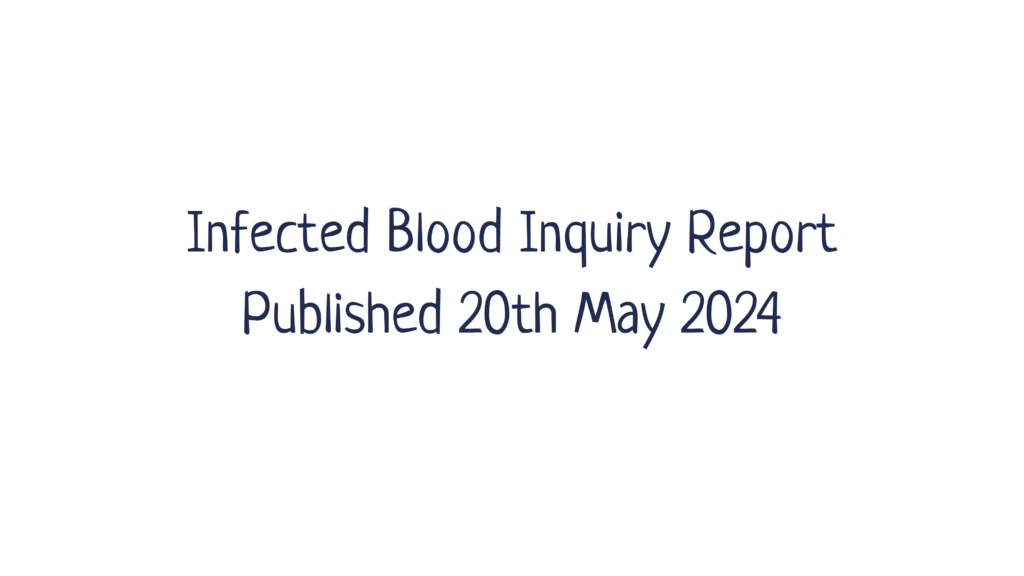 Infected Blood Inquiry Report - published 20th May 2024 — CJD Support ...