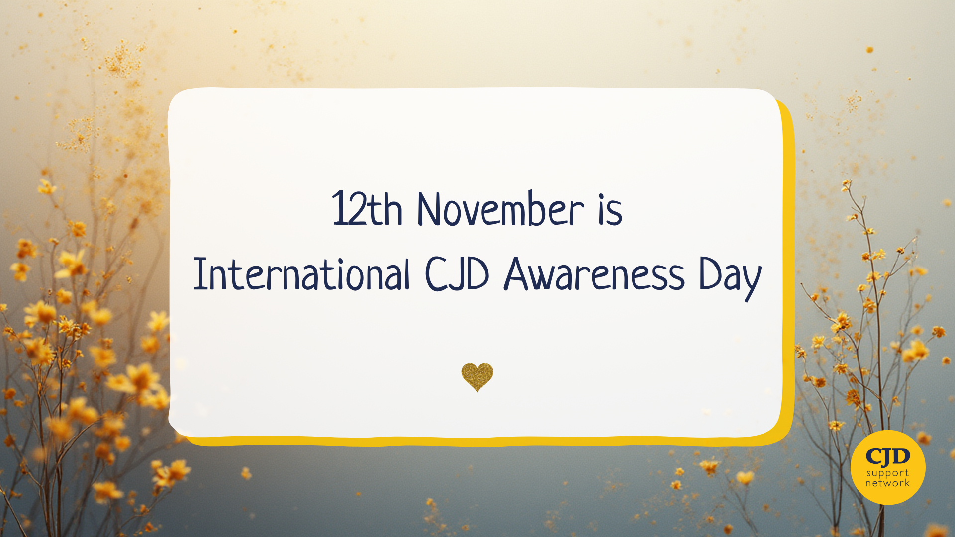 International CJD Awareness Day 2025 — CJD Support Network